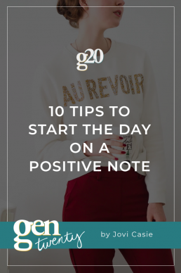 10 Tips To Start The Day On A Postive Note - GenTwenty