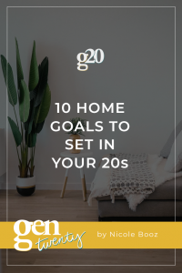 10 Home Goals To Set In Your 20s: Completely Achieveable! - GenTwenty
