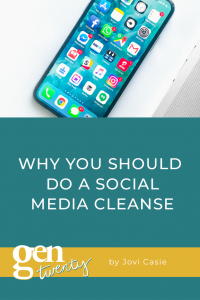Why You Should Do A Social Media Cleanse - GenTwenty