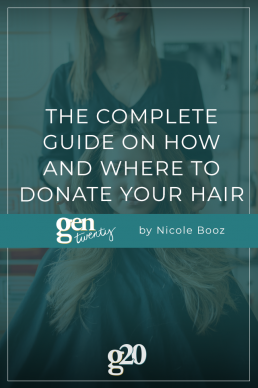 The Complete Guide on How and Where to Donate Your Hair - GenTwenty