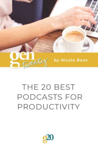 The 20 Best Podcasts for Productivity 2023 - GenTwenty