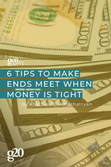 6 Tips to Make Ends Meet When Money is Tight - GenTwenty