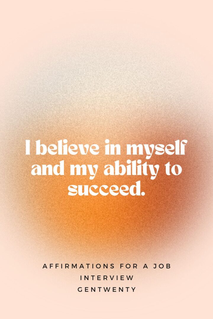 75 Epic, Positive Affirmations For a Job Interview - GenTwenty