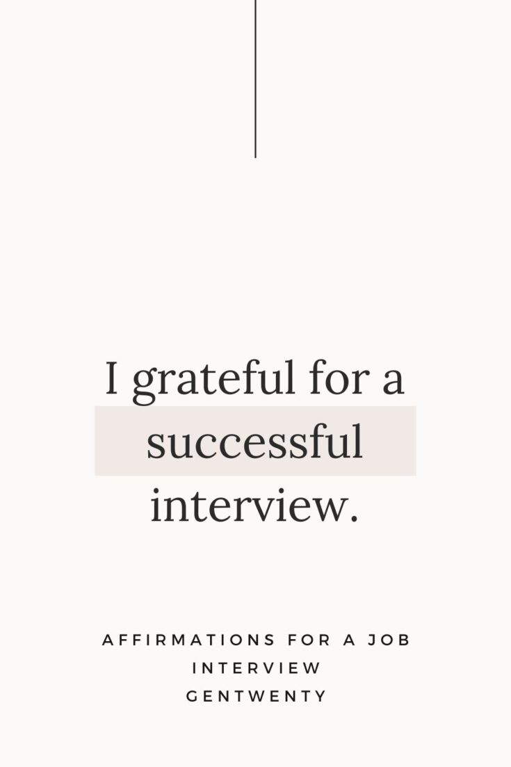 75 Epic, Positive Affirmations For a Job Interview - GenTwenty