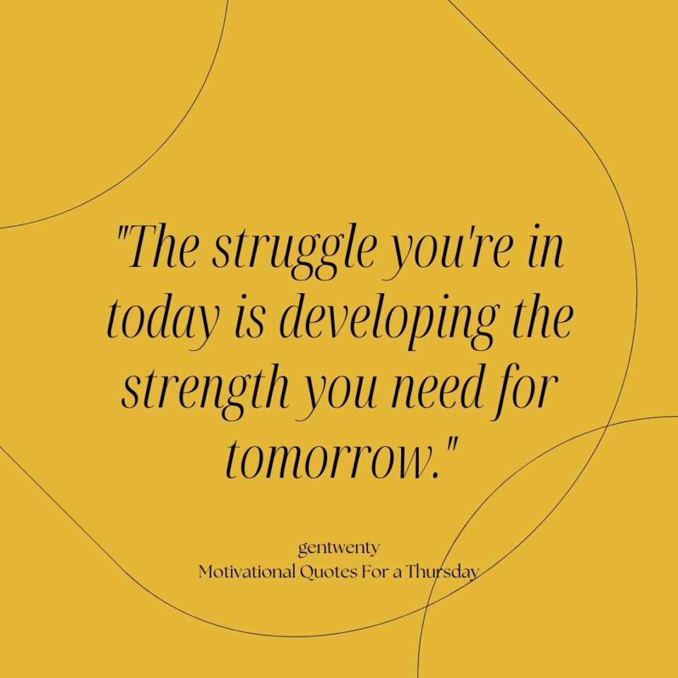 180 Powerful Thursday Motivational Quotes For Work - GenTwenty