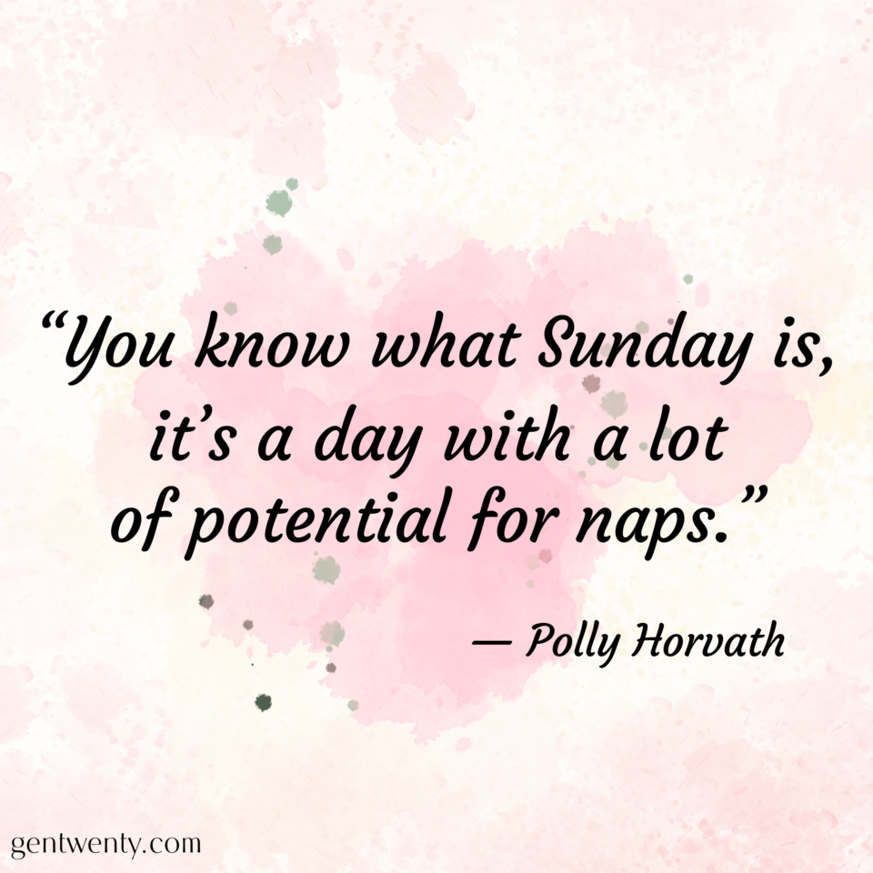 87 Inspirational Quotes for Sunday Morning Positivity - GenTwenty