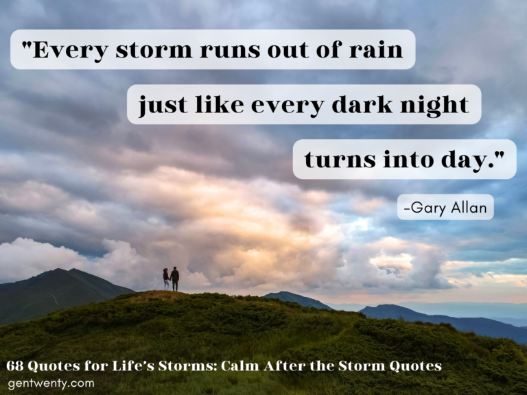 68 Quotes for Life's Storms: Calm After The Storm Quotes - GenTwenty