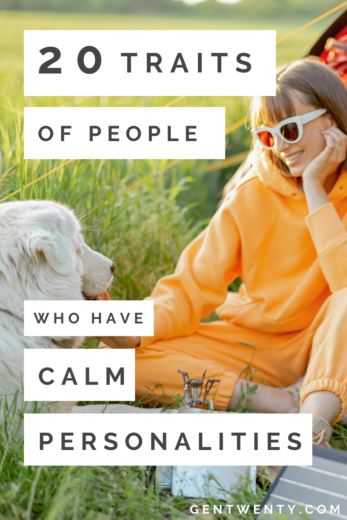 20 Calm Personality Traits and Habits for Navigating Life - GenTwenty