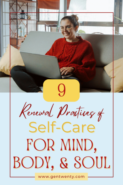 9 Self-Care Practices to Renew Your Mind, Body, and Spirit - GenTwenty