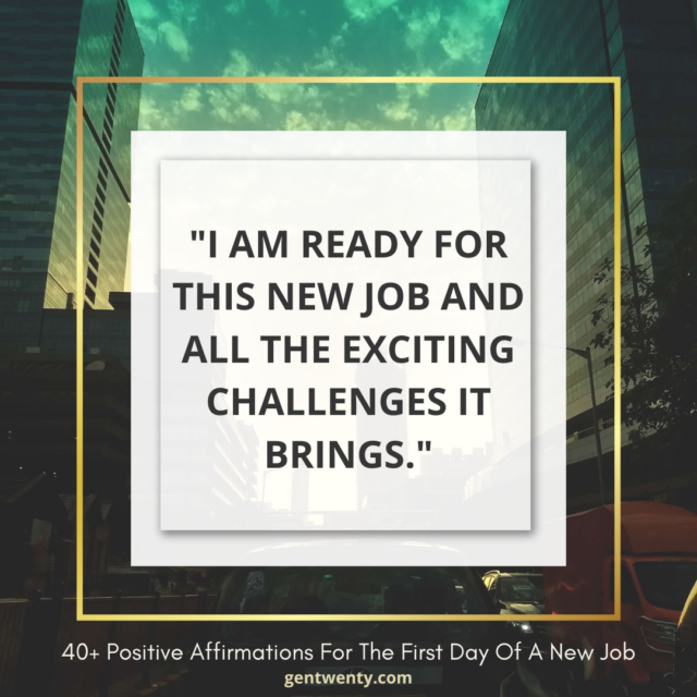 40+ Positive Affirmations For The First Day Of A New Job Jitters