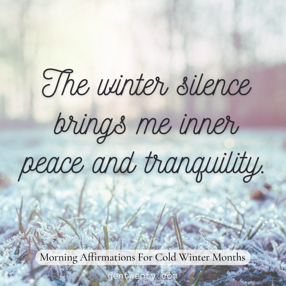 40 Morning Affirmations For The Cold Winter Months - GenTwenty