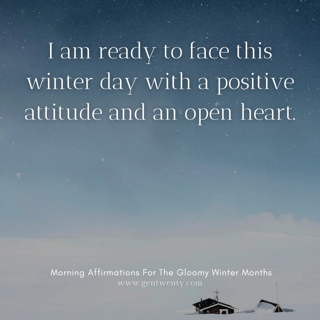 40 Morning Affirmations For The Cold Winter Months - GenTwenty