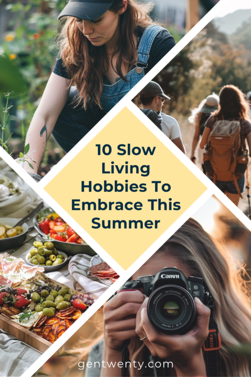 10 Slow Living Hobbies To Embrace This Summer - GenTwenty