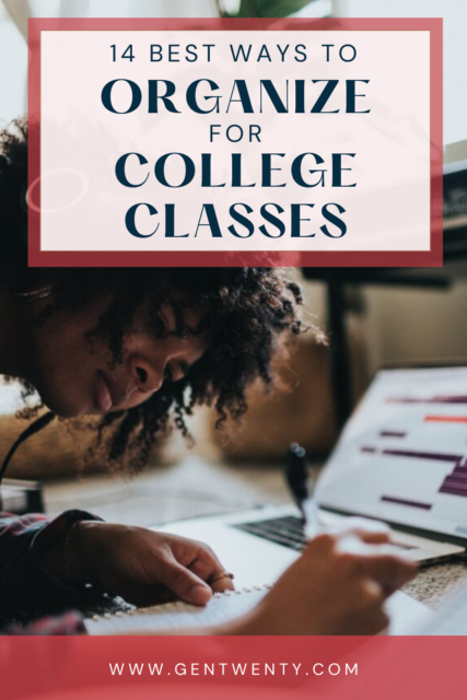 14 Best Ways To Organize For College Classes - GenTwenty
