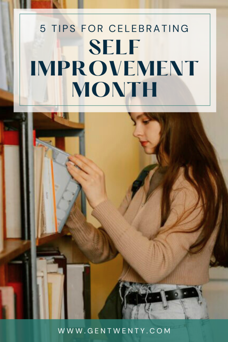 5 Self Improvement Tips To Celebrate Self Improvement Month - GenTwenty