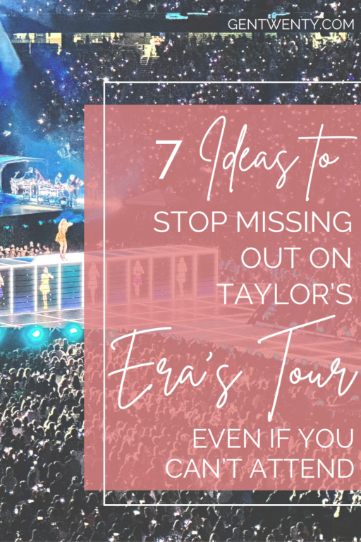 What To Do If You Are Missing The Eras Tour - GenTwenty