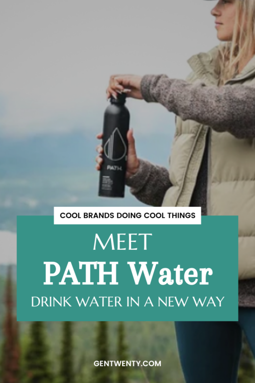 Meet PATH Water: A New Way To Drink Water Sustainably - GenTwenty