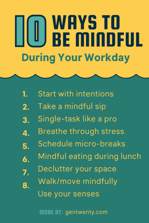 10 Ways to Practice Mindfulness During Your Workday - GenTwenty