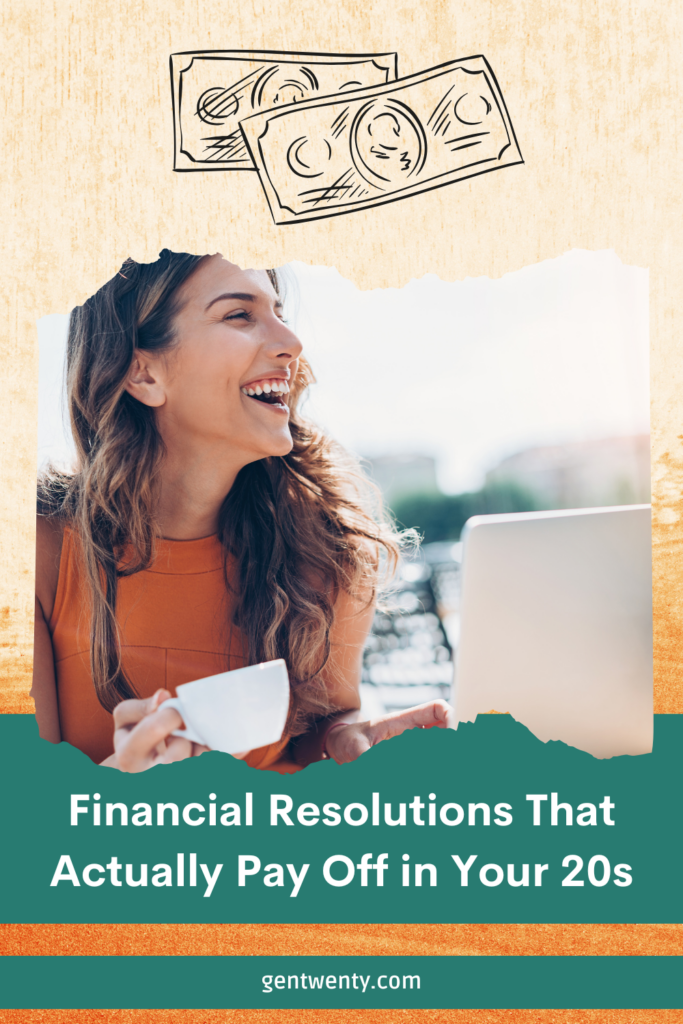 Financial Resolutions That Actually Pay Off in Your 20s - GenTwenty